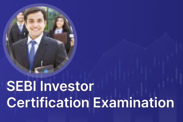 SEBI Investor Certification Exam – Get Certified with NISM